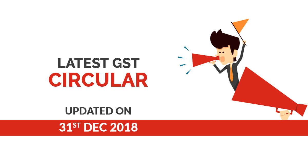 GST Circulars/Orders: Latest Official Updates Over GST Portal India