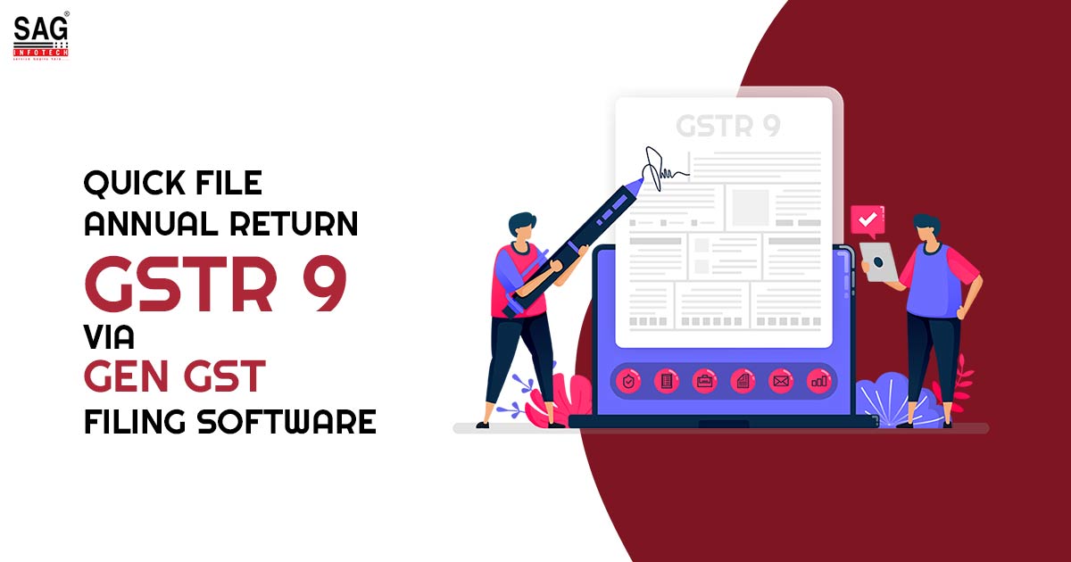 Quick File Annual Return GSTR 9 Via Gen GST Filing Software