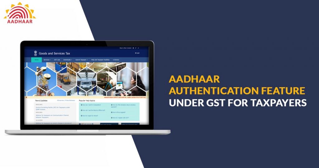 Aadhaar Authentication Feature Now Available on GST Network Portal