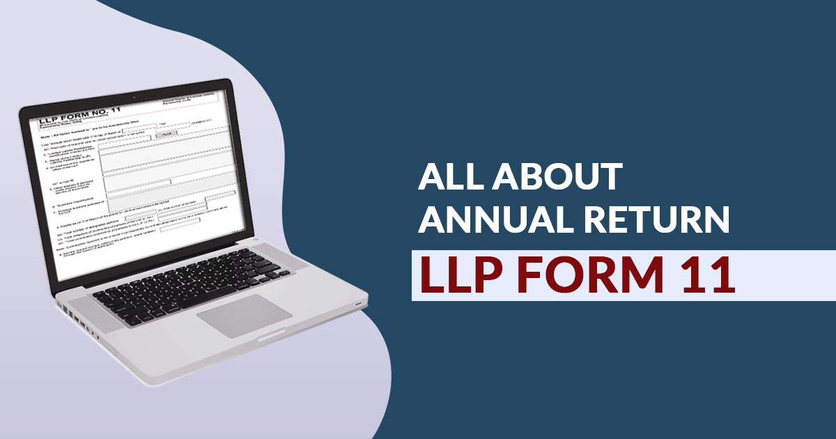 Simple Tips To File LLP Form 11 Annual Return With Due Date