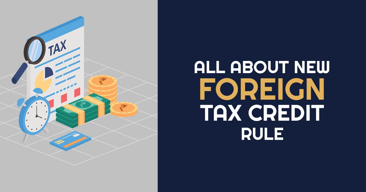 All Details About New Foreign Tax Credit Rule With Benefits All Details About New Foreign Tax Credit Rule With Benefits