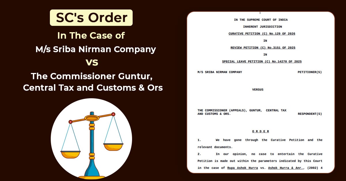 Supreme Court Dismisses Curative Plea, Upholds Sec 74 Penalty for GST ...